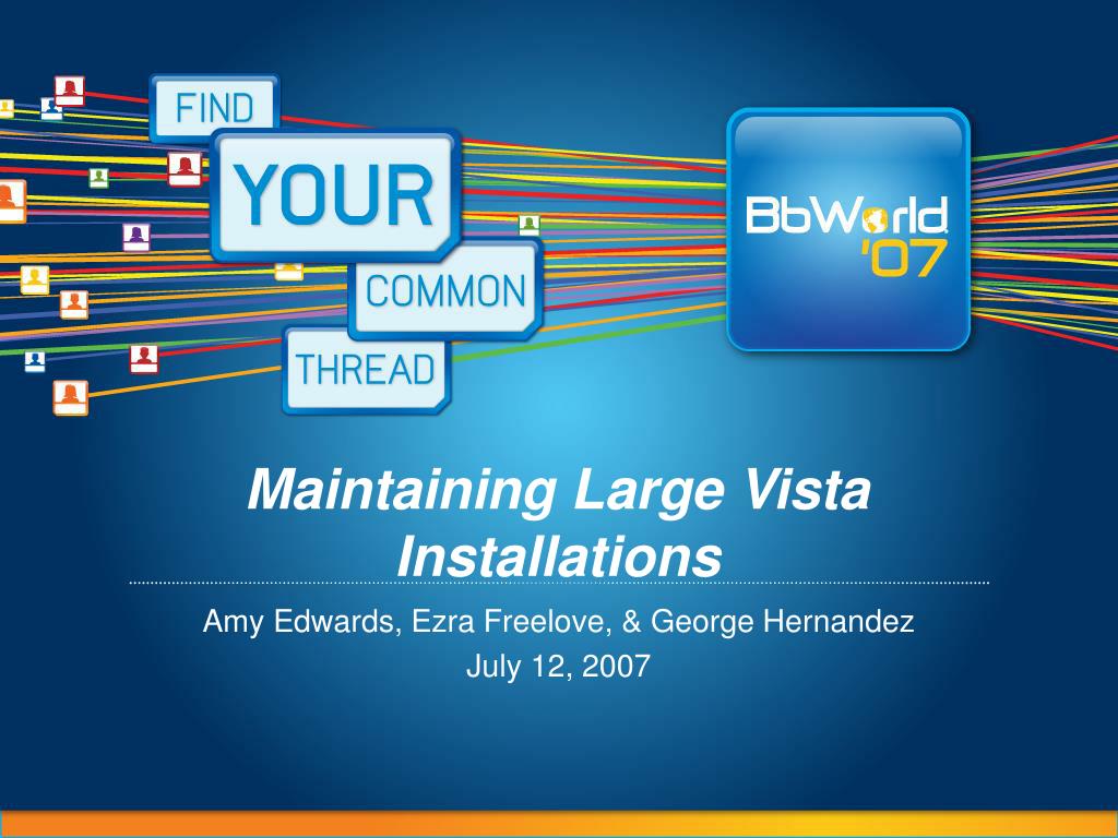 PPT - Maintaining Large Vista Installations PowerPoint Presentation ...