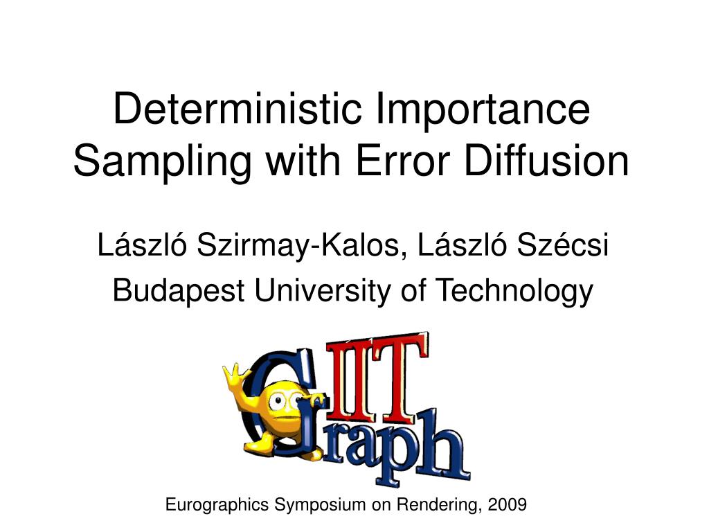 PPT - Deterministic Importance Sampling with Error Diffusion PowerPoint Presentation - ID:5664735