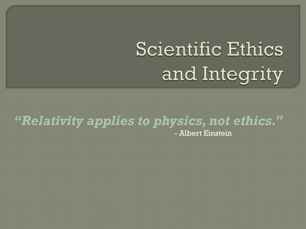 PPT - Scientific Ethics and Integrity PowerPoint Presentation, free ...