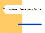 PPT - Transactions and Concurrency Control PowerPoint Presentation ...
