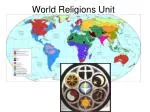 PPT - Unit 9 World Religions PowerPoint Presentation, free download ...