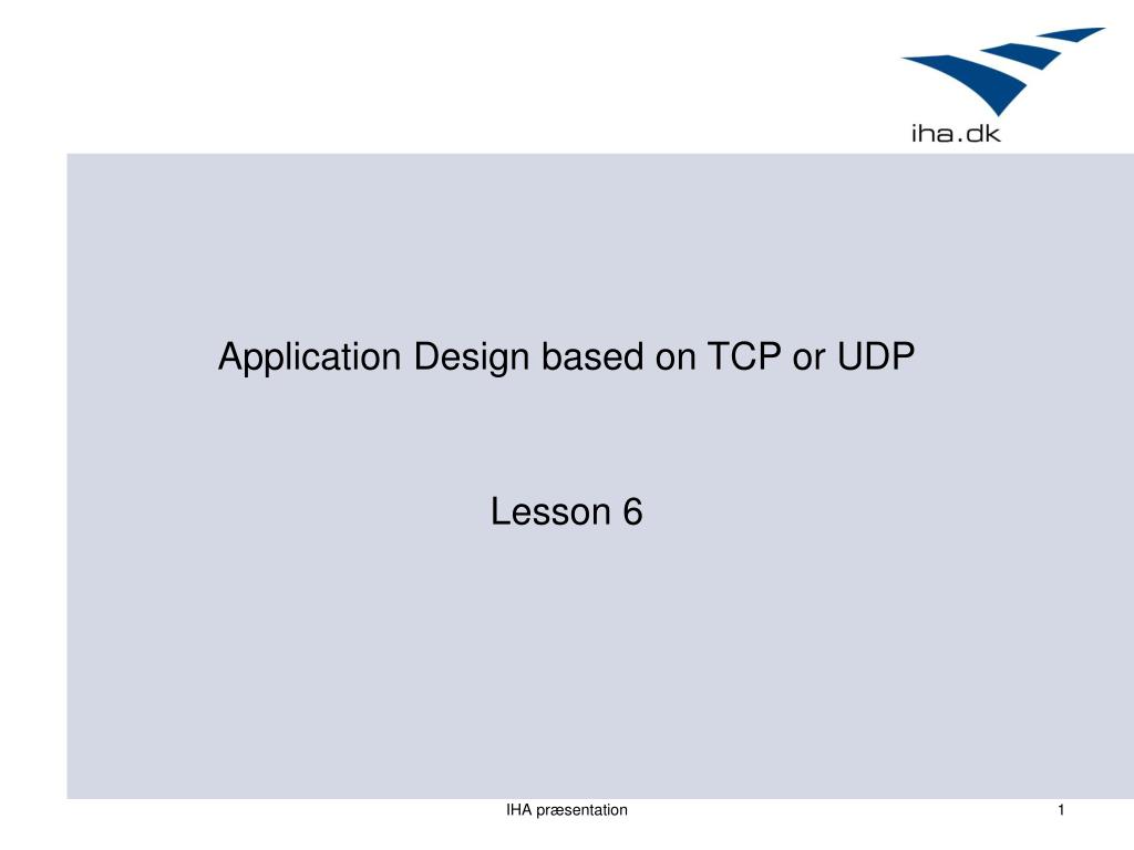 PPT - Application Design based on TCP or UDP PowerPoint Presentation ...