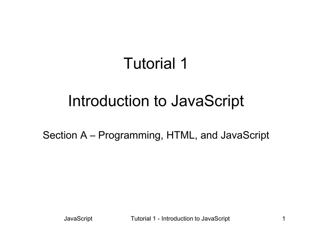 Ppt Tutorial 1 Introduction To Javascript Section A Programming Html And Javascript 8513