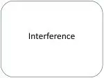 PPT - INTERFERENCE PowerPoint Presentation, free download - ID:6558093