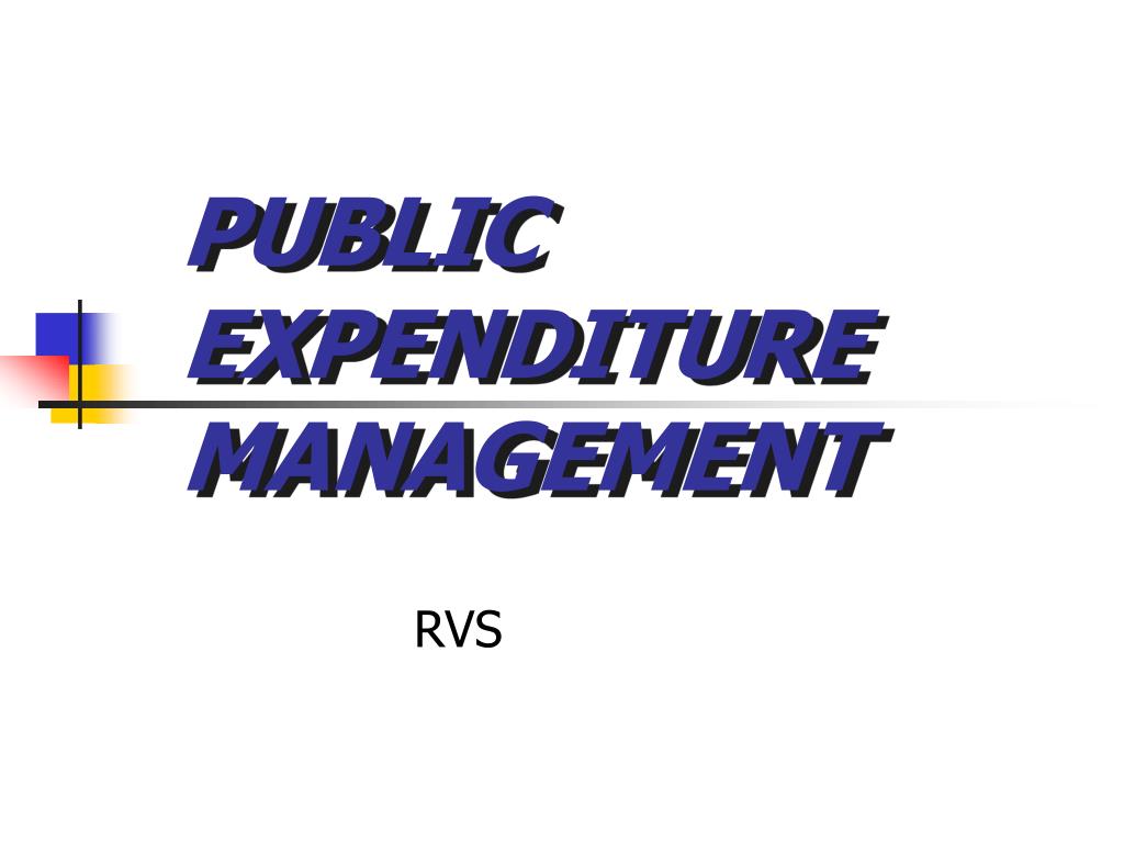 PPT - PUBLIC EXPENDITURE MANAGEMENT PowerPoint Presentation, free ...