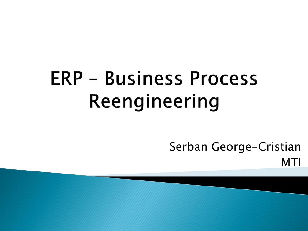 PPT - ERP – Business Process Reengineering PowerPoint Presentation, free download - ID:5672412