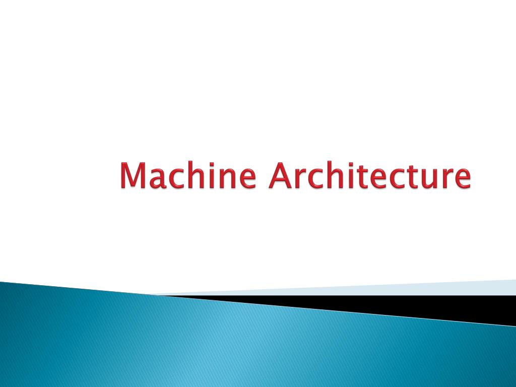 PPT - Machine Architecture PowerPoint Presentation, free download - ID ...