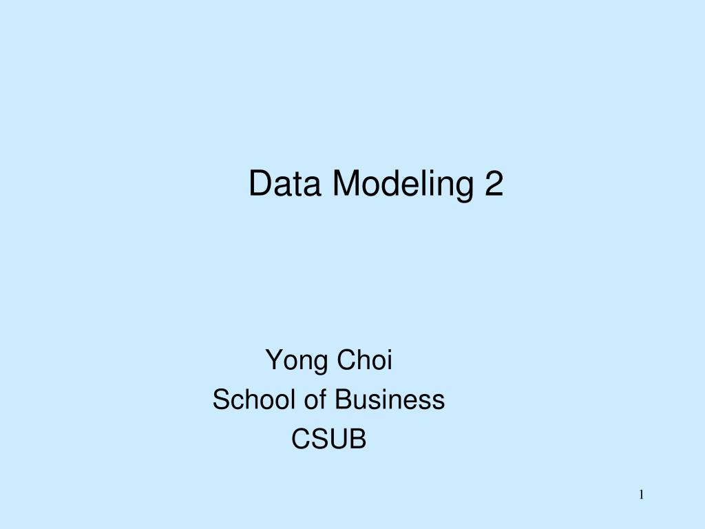 PPT - Data Modeling 2 PowerPoint Presentation, free download - ID:5672798