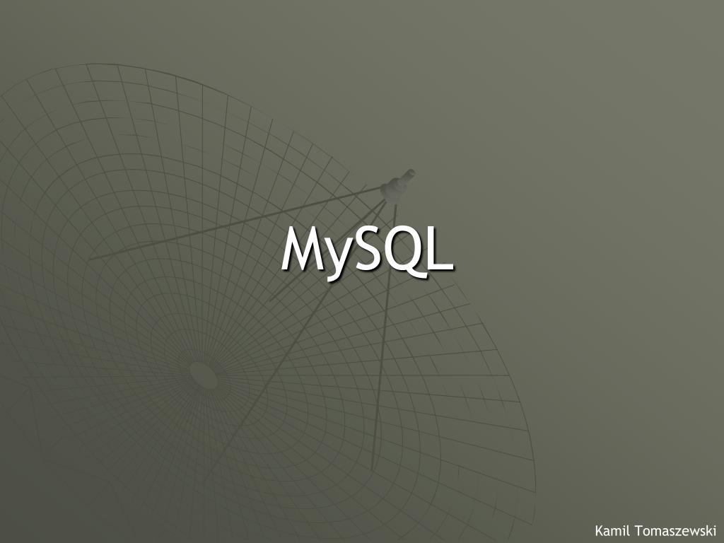 PPT - MySQL PowerPoint Presentation, free download - ID:5674038