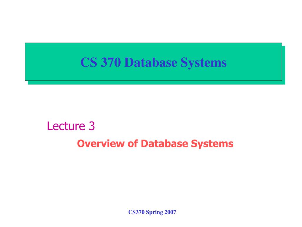 PPT - CS 370 Database Systems PowerPoint Presentation, free download ...