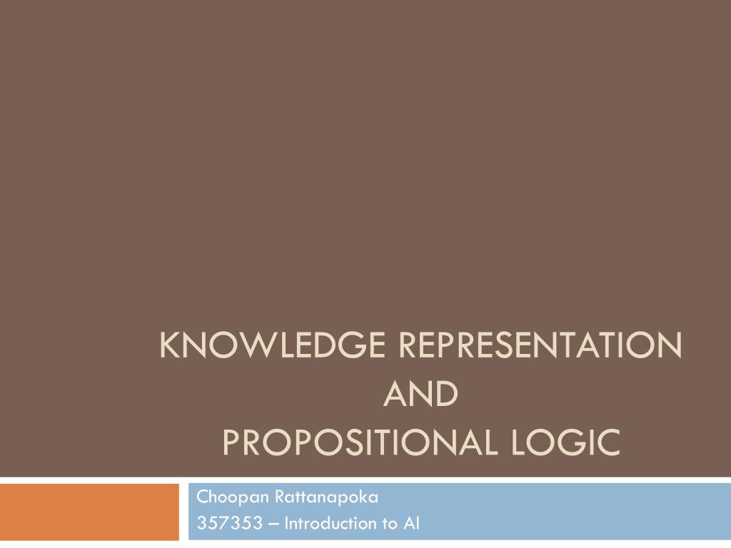PPT - Knowledge Representation and PROPOSITIONAL LOGIC PowerPoint Presentation - ID:5675388