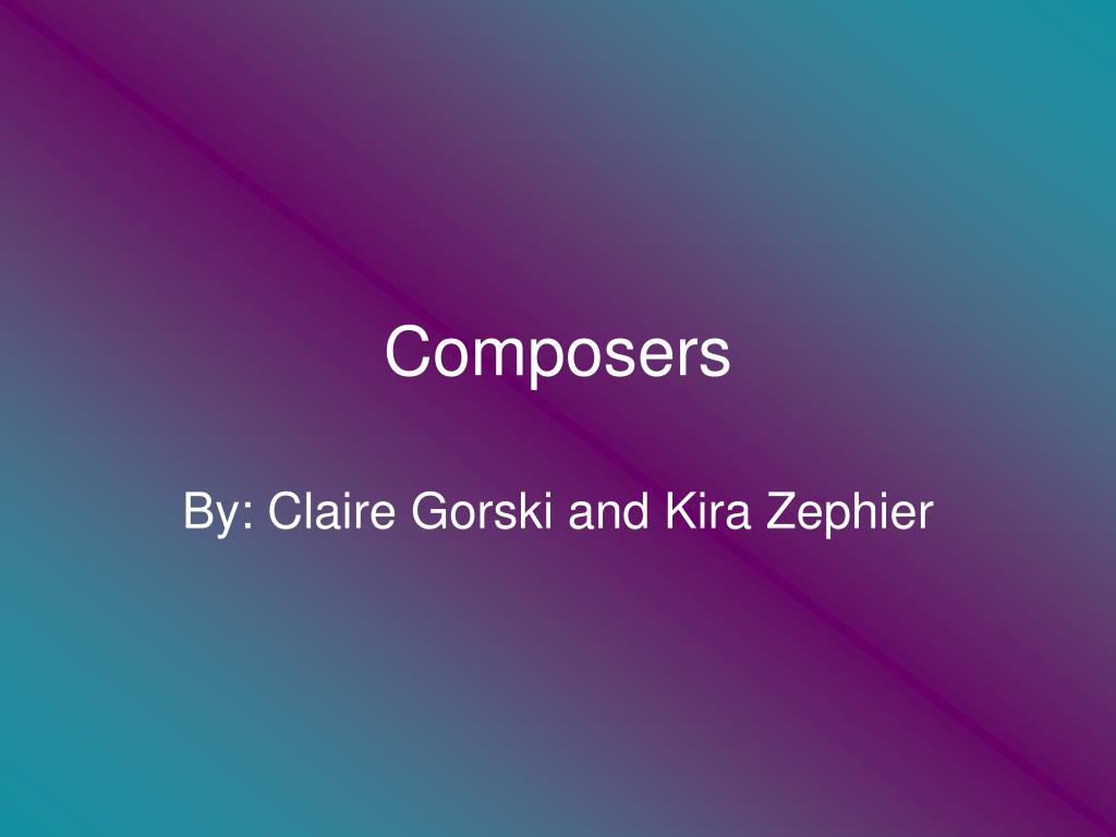 PPT - Composers PowerPoint Presentation, free download - ID:5675456