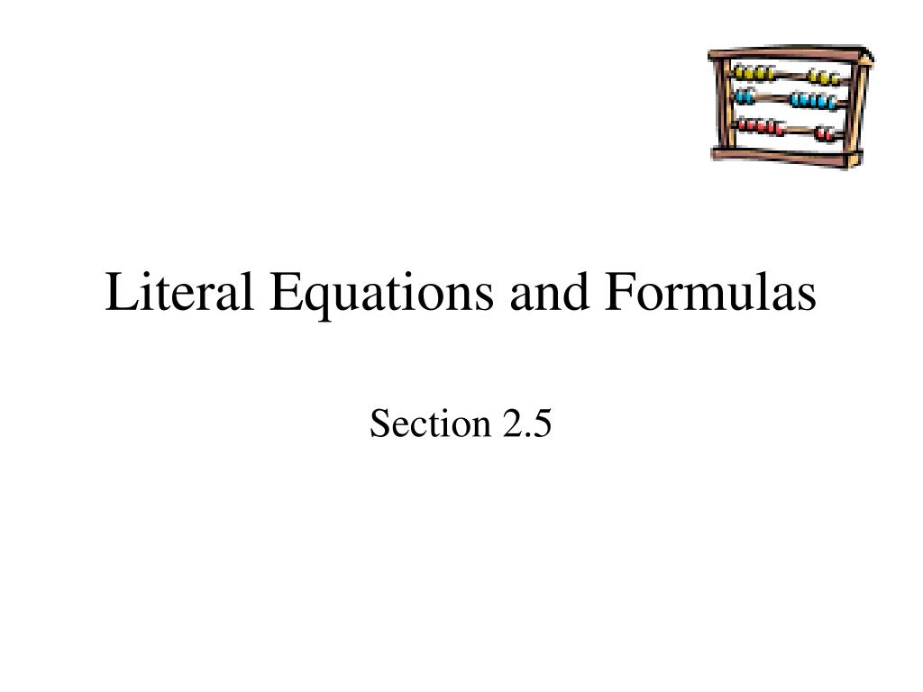 PPT - Literal Equations and Formulas PowerPoint Presentation, free ...
