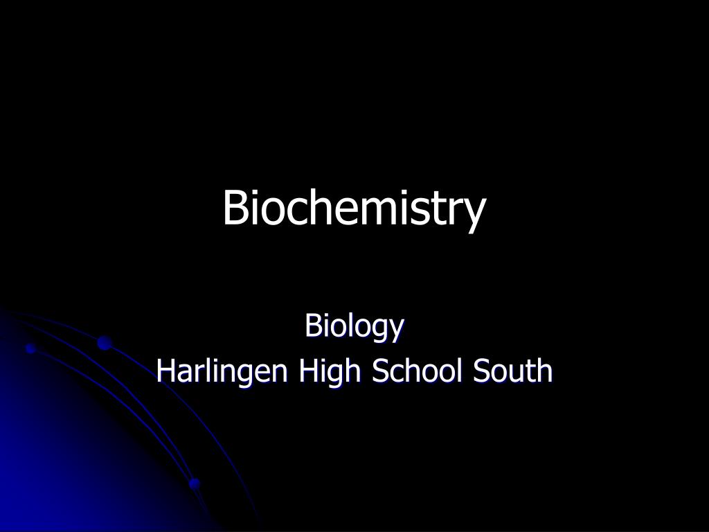 PPT - Biochemistry PowerPoint Presentation, free download - ID:5675609