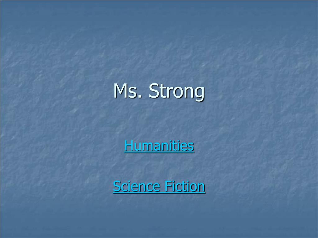 PPT - Ms. Strong PowerPoint Presentation, free download - ID:5677446