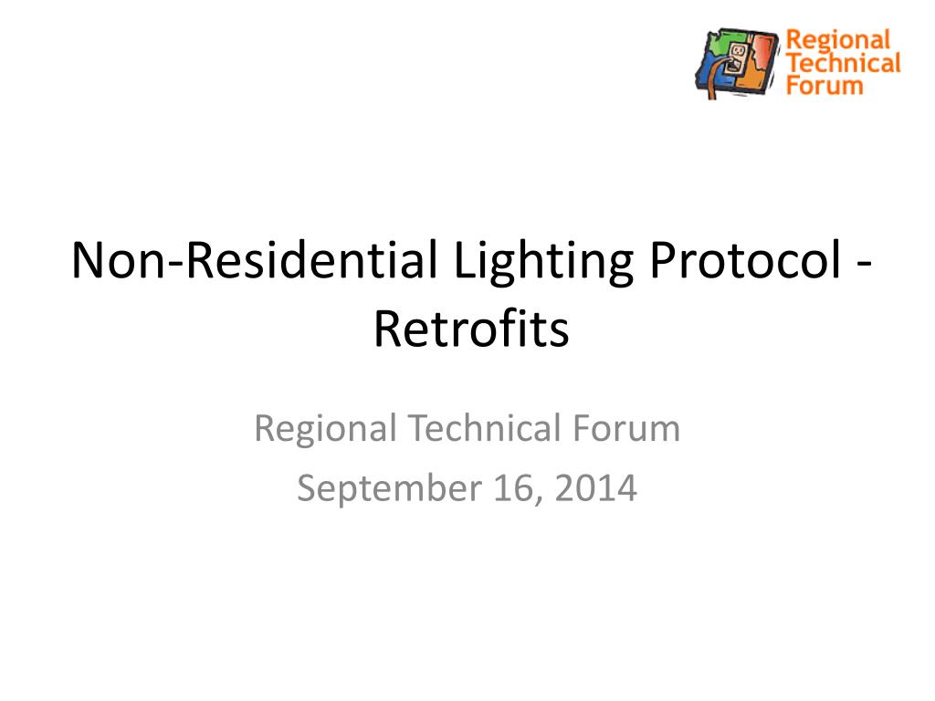PPT - Non-Residential Lighting Protocol - Retrofits PowerPoint ...