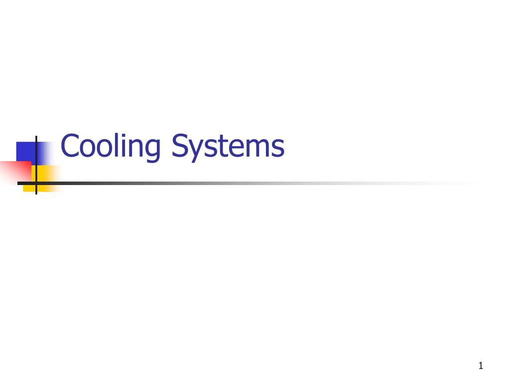 PPT - Cooling Systems PowerPoint Presentation, free download - ID:5679679