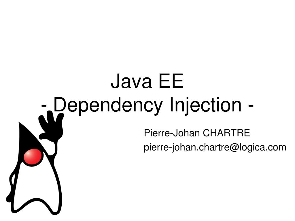 PPT - Java EE - Dependency Injection - PowerPoint Presentation, free download - ID:5679857