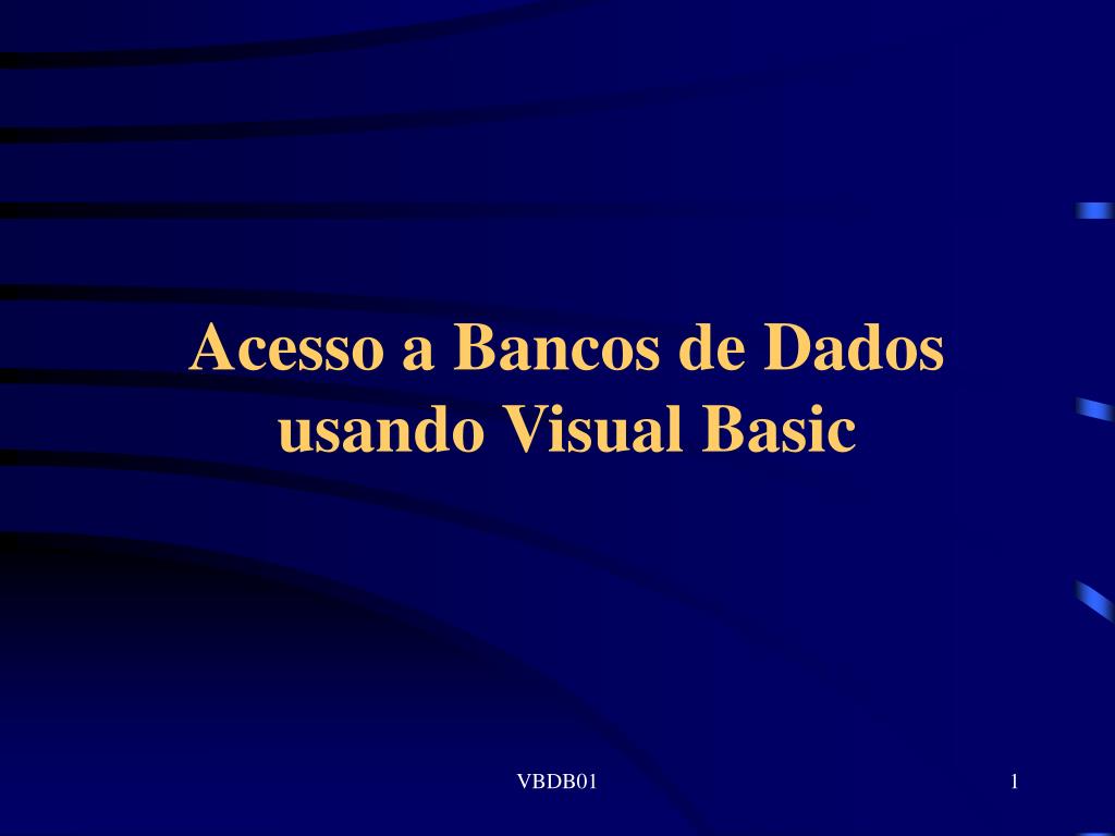 PPT - Data Access Using Visual Basic: VBDB01 PowerPoint Presentation, free download - ID:5680113