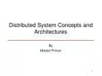 PPT - Distributed System Architectures PowerPoint Presentation, free download - ID:6883977