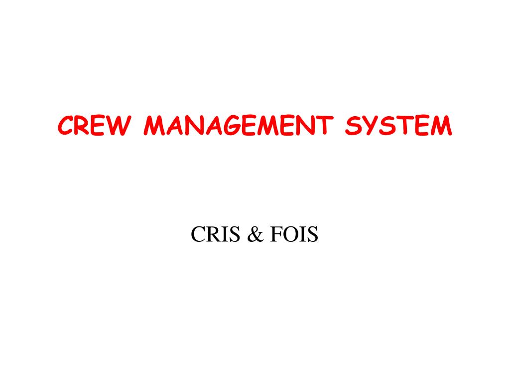 PPT - CREW MANAGEMENT SYSTEM PowerPoint Presentation, free download ...