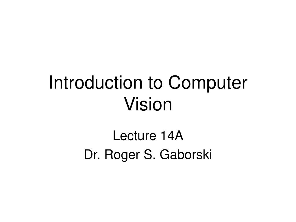 PPT - Introduction to Computer Vision PowerPoint Presentation, free ...
