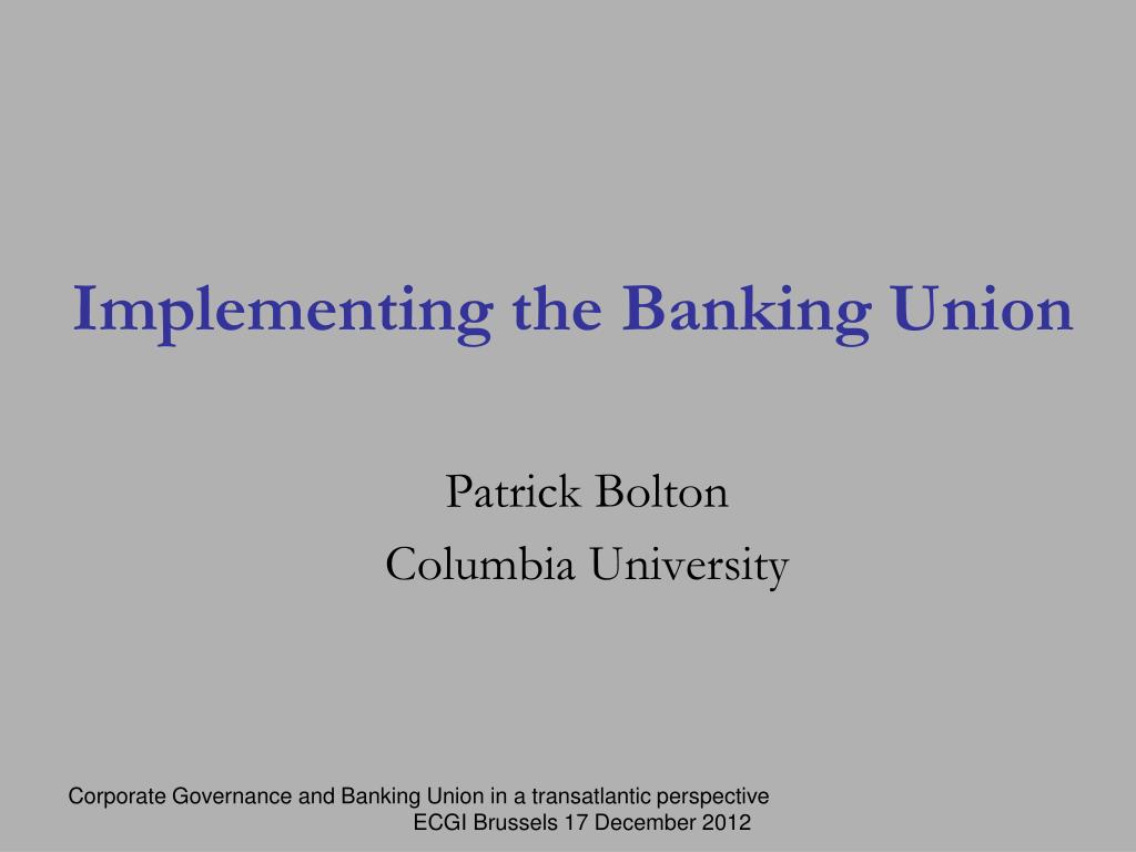 PPT - Implementing the Banking Union PowerPoint Presentation, free ...