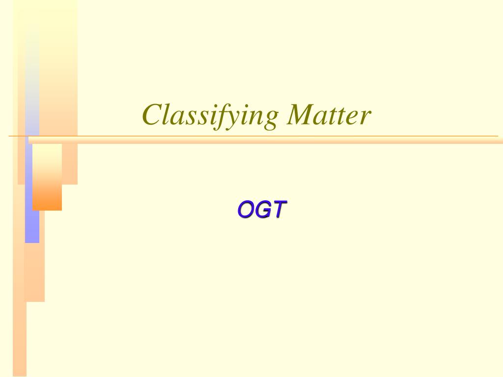 PPT - Classifying Matter PowerPoint Presentation, free download - ID ...