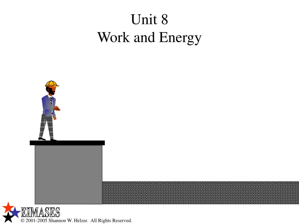 PPT - Unit 8 Work and Energy PowerPoint Presentation, free download ...
