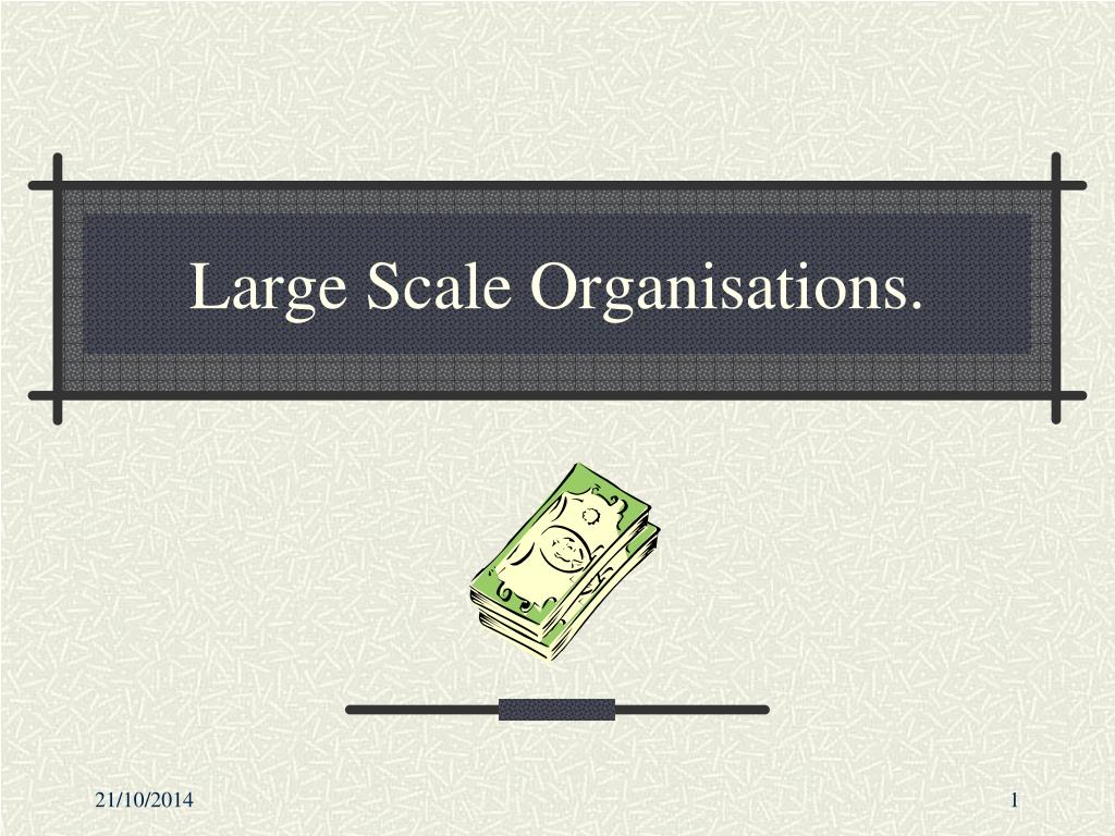 PPT - Large Scale Organisations. PowerPoint Presentation, free download ...