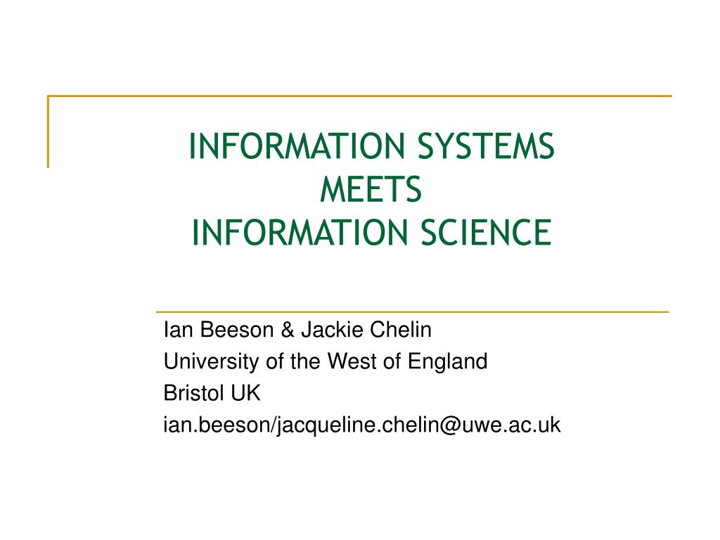 PPT - INFORMATION SYSTEMS MEETS INFORMATION SCIENCE PowerPoint ...