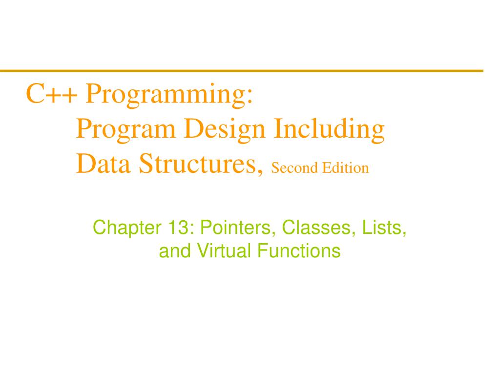 PPT - C++ Programming: Program Design Including Data Structures, Second ...
