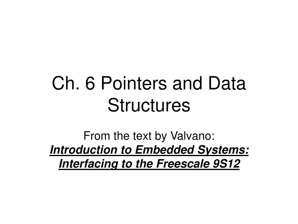 PPT - Ch. 6 Pointers and Data Structures PowerPoint Presentation, free ...