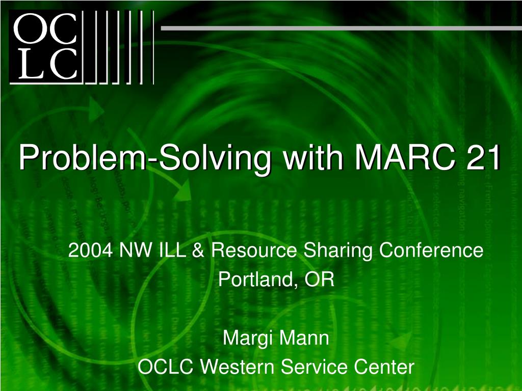 PPT - Problem-Solving with MARC 21 PowerPoint Presentation, free ...