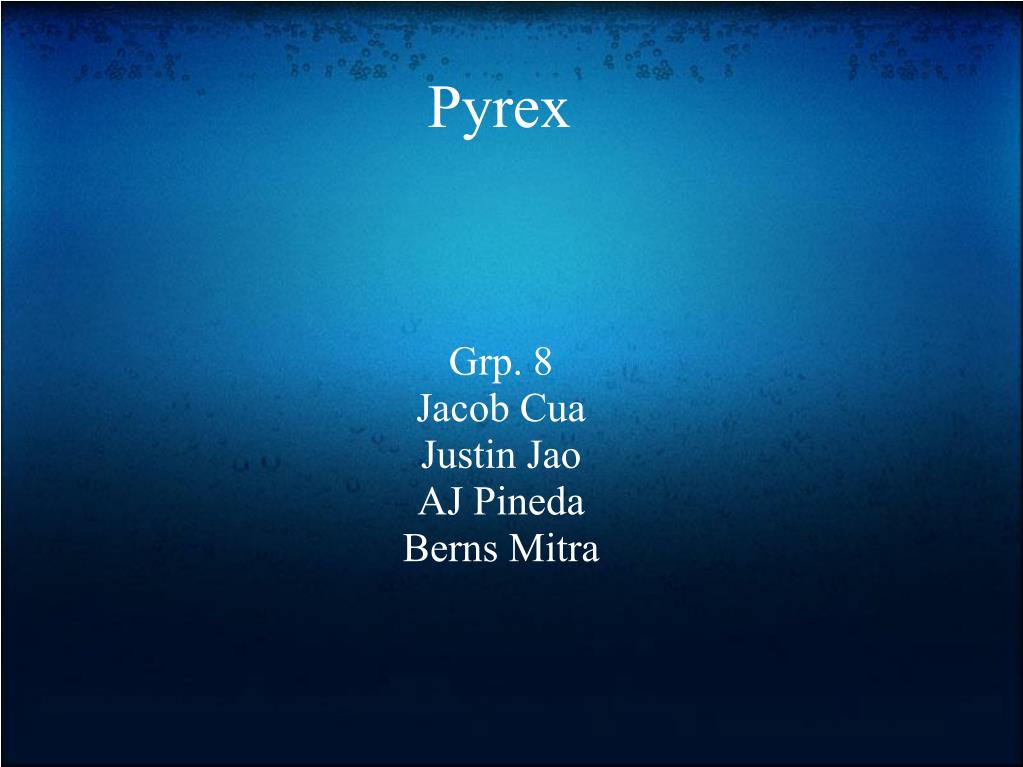 PPT - Pyrex PowerPoint Presentation, free download - ID:5691871