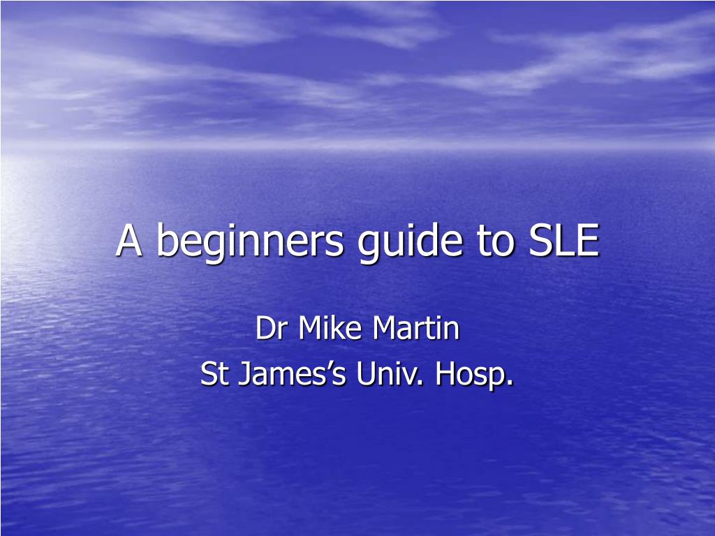 PPT - A beginners guide to SLE PowerPoint Presentation, free download ...