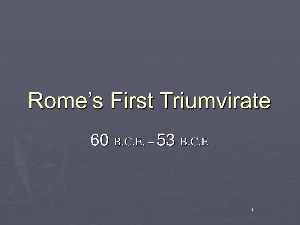 PPT - Rome’s First Triumvirate PowerPoint Presentation, free download ...