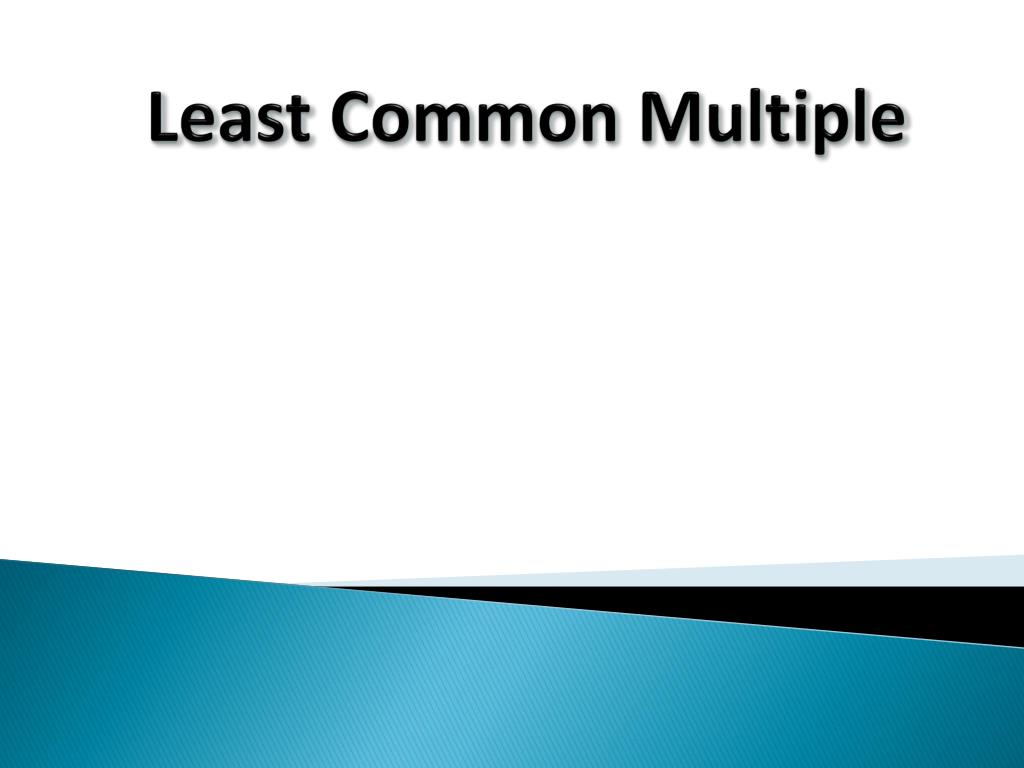 PPT - Least Common Multiple PowerPoint Presentation, free download - ID ...