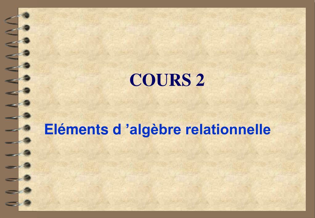 PPT - COURS 2 PowerPoint Presentation, free download - ID:5694185