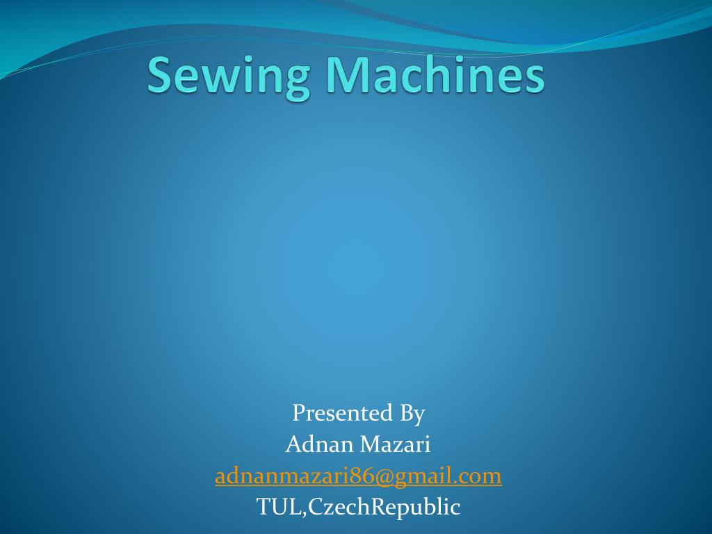 PPT - Sewing Machines PowerPoint Presentation, free download - ID:5695033