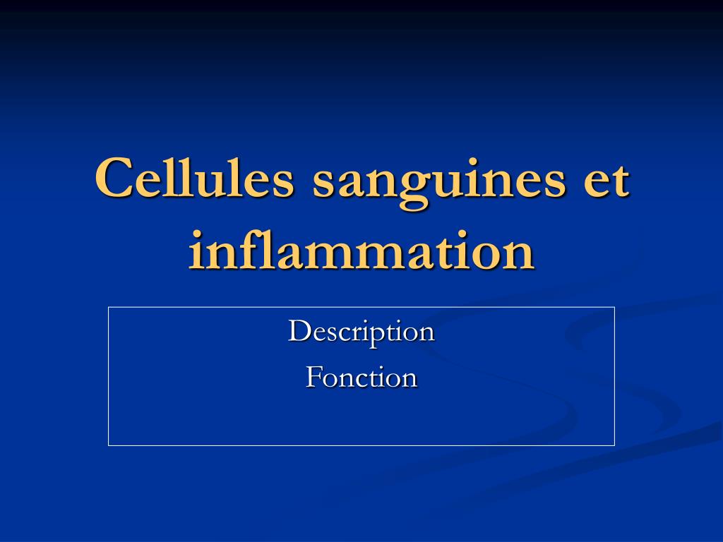 PPT - Cellules sanguines et inflammation PowerPoint Presentation, free ...