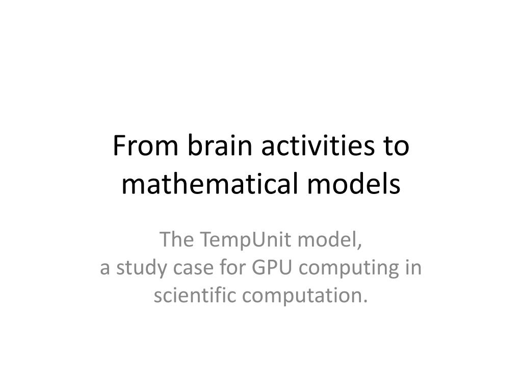 PPT - From brain activities to mathematical models PowerPoint ...