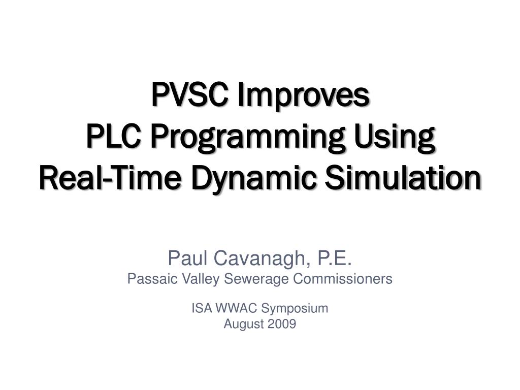 PPT - PVSC Improves PLC Programming Using Real-Time Dynamic Simulation PowerPoint Presentation ...