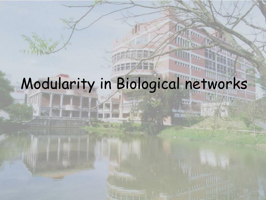 PPT - Modularity in Biological networks PowerPoint Presentation, free ...
