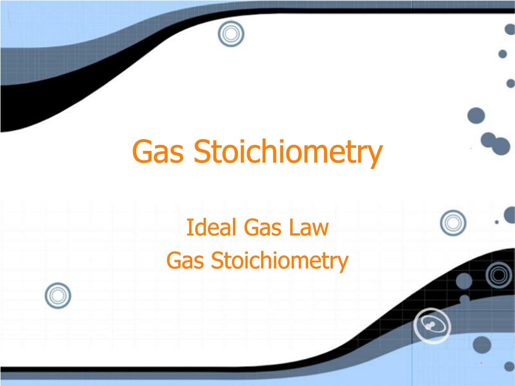 PPT - Gas Stoichiometry PowerPoint Presentation, free download - ID:5697757