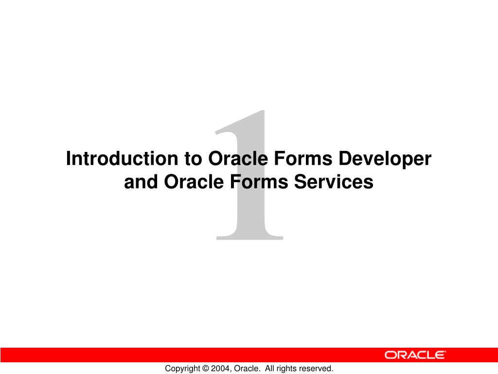 PPT - Introduction to Oracle Forms Developer and Oracle Forms Services PowerPoint Presentation ...