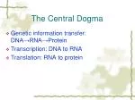 PPT - The Central Dogma of Life. PowerPoint Presentation, free download ...