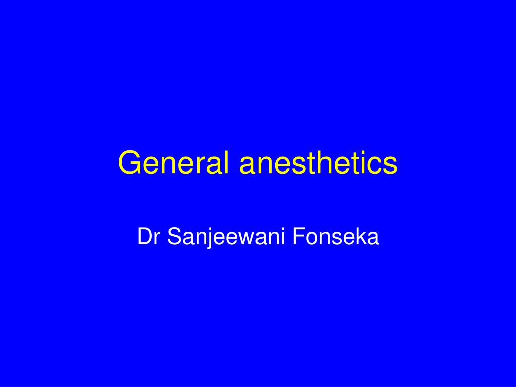 PPT - General anesthetics PowerPoint Presentation, free download - ID ...