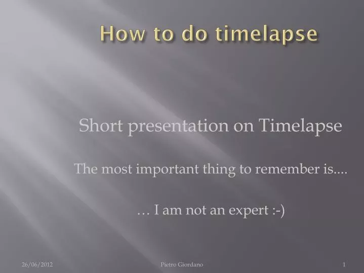 PPT How To Do Timelapse PowerPoint Presentation Free Download ID PPT How To Do Timelapse PowerPoint Presentation Free Download ID