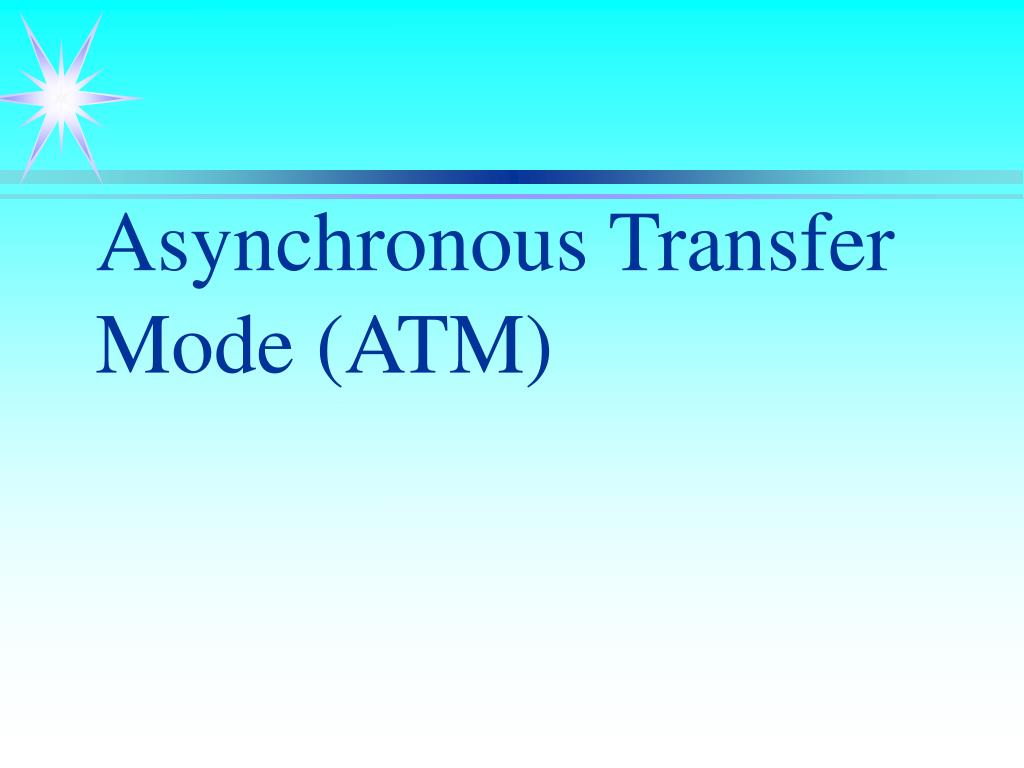 PPT - Asynchronous Transfer Mode (ATM) PowerPoint Presentation, free ...